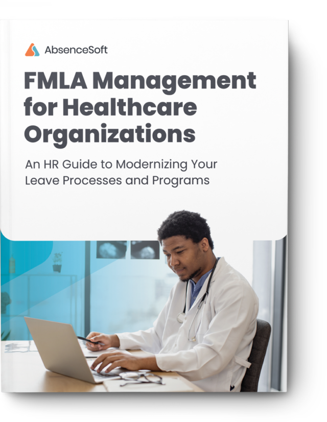 FMLA Management for Healthcare Organizations - AbsenceSoft