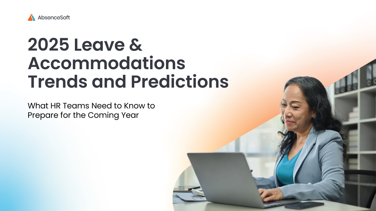 2025 Leave & Accommodations Trends and Predictions - AbsenceSoft